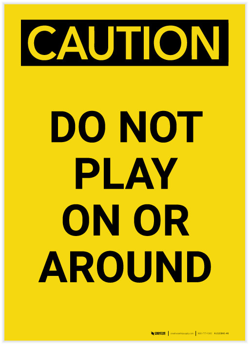 Caution: Do Not Play on or Around Portrait - Label
