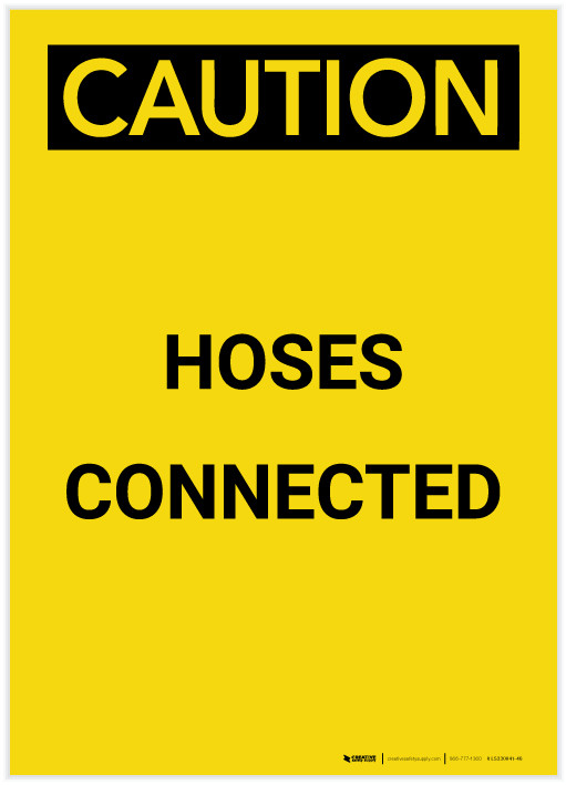 Caution: Hoses Connected Portrait - Label | Creative Safety Supply