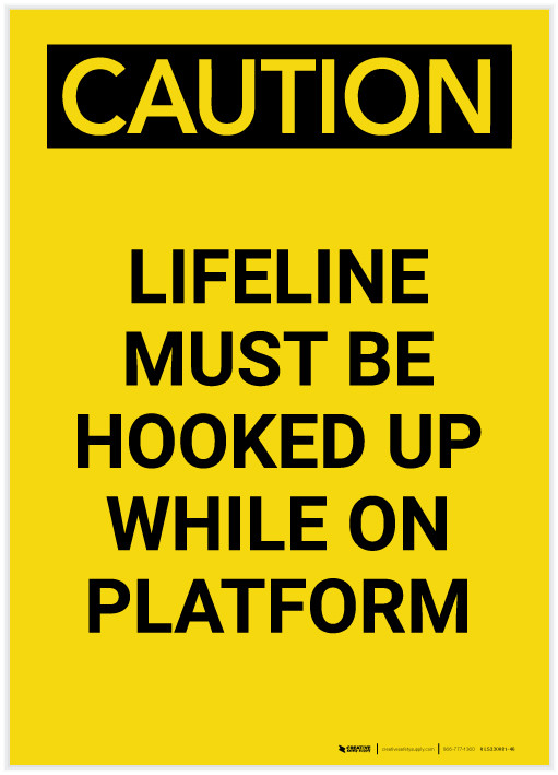 Caution: Lifeline Must be Hooked up While on Platform Portrait - Label ...
