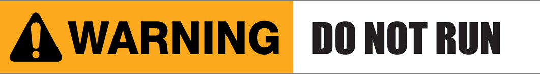 Warning: Do Not Run - Inline Printed Floor Marking Tape