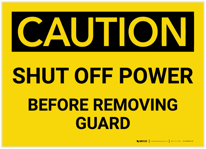 Caution: Shut Off Power Before Removing Guard - Label