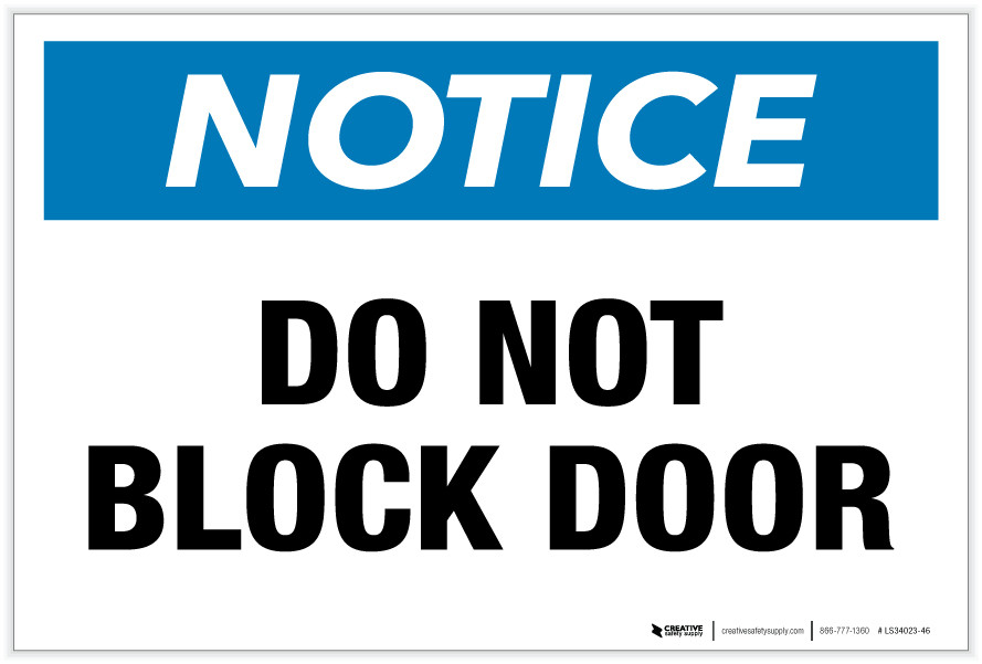 Notice: Do Not Block Door - Label | Creative Safety Supply