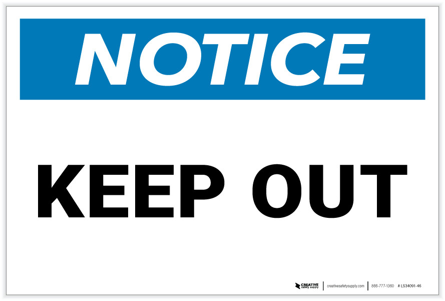 Notice: Keep Out - Label | Creative Safety Supply