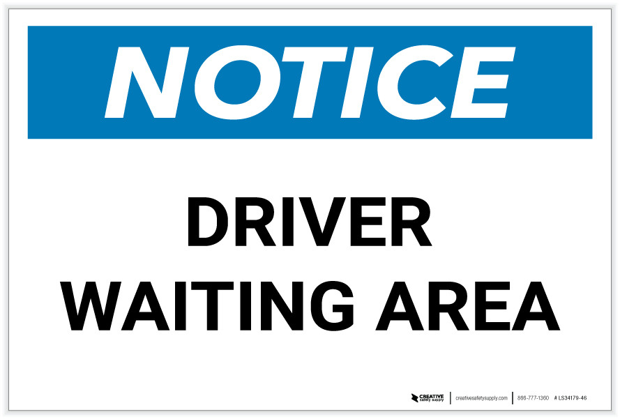 Notice: Driver Waiting Area - Label | Creative Safety Supply