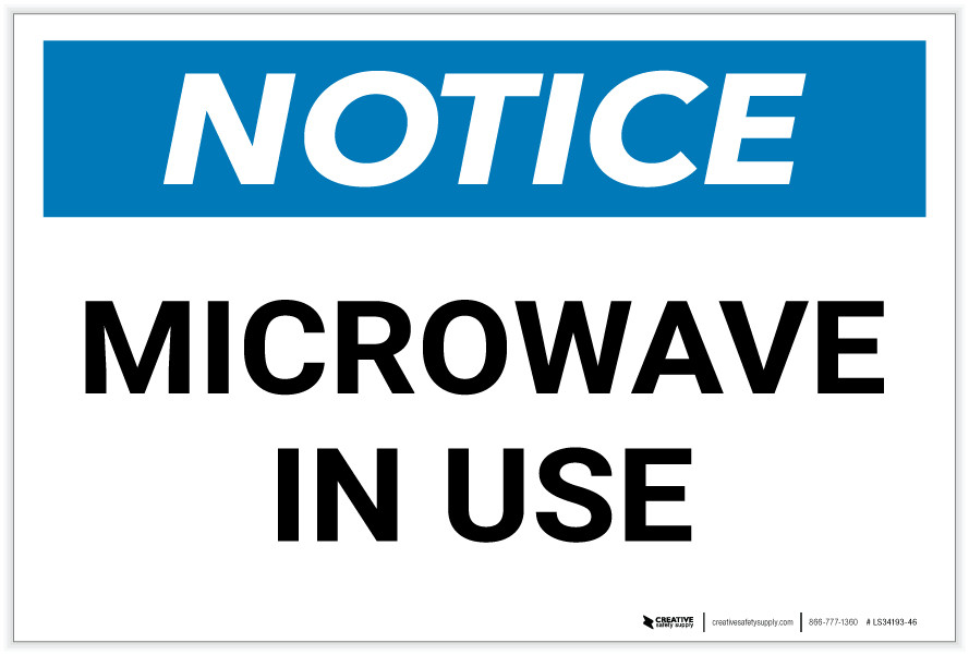 Notice: Microwave In Use - Label | Creative Safety Supply