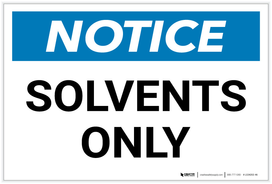 Notice: Solvents Only - Label