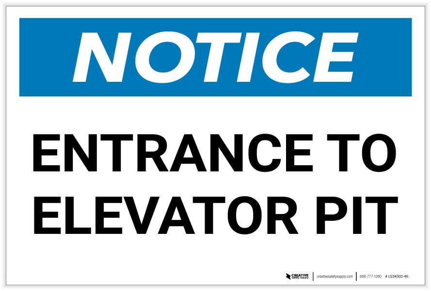 Notice: Entrance to Elevator Pit - Label | Creative Safety Supply