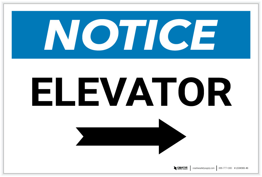 Notice: Elevator With Right Arrow - Label | Creative Safety Supply