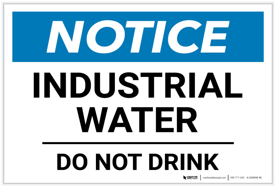 Notice: Industrial Water Do Not Drink - Label | Creative Safety Supply