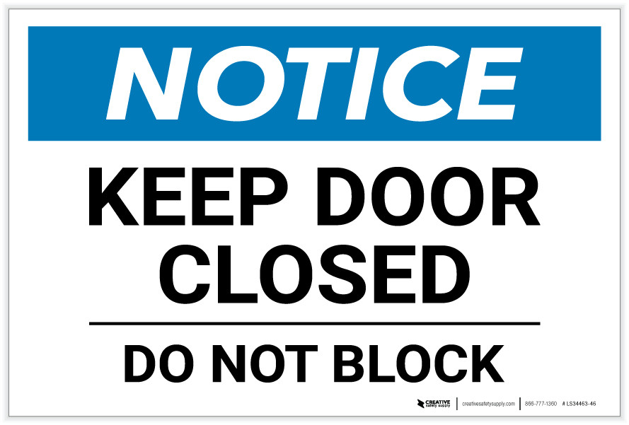 Notice: Keep Door Closed - Do Not Block - Label