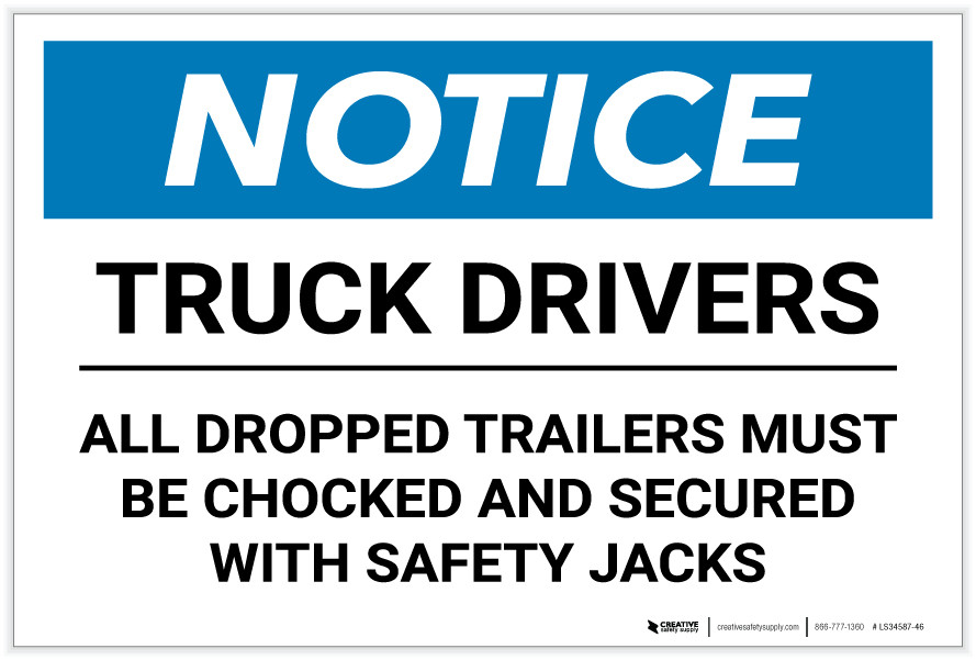 Notice: Truck Drivers - All Dropped Trailers Must Be Chocked - Label
