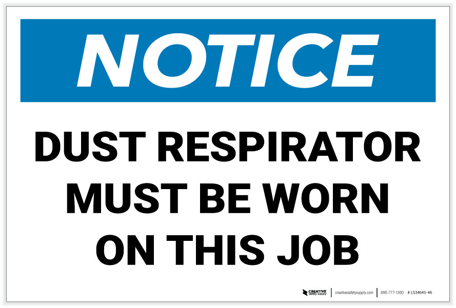 Notice: Dust Area Respirator Must Be Worn on This Job Landscape - Label ...