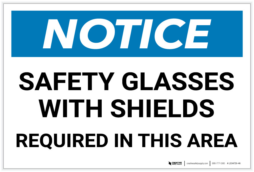 Notice: Safety Glasses with Shields Required in This Area Landscape ...