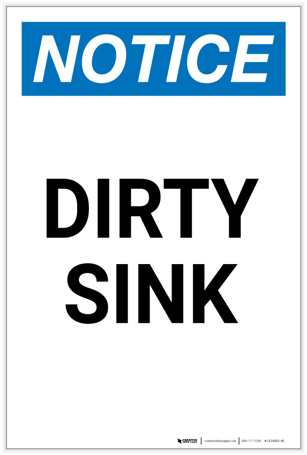 Notice: Dirty Sink Portrait - Label | Creative Safety Supply