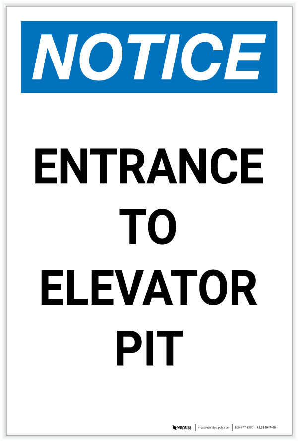 Notice: Entrance to Elevator Pit Portrait - Label | Creative Safety Supply