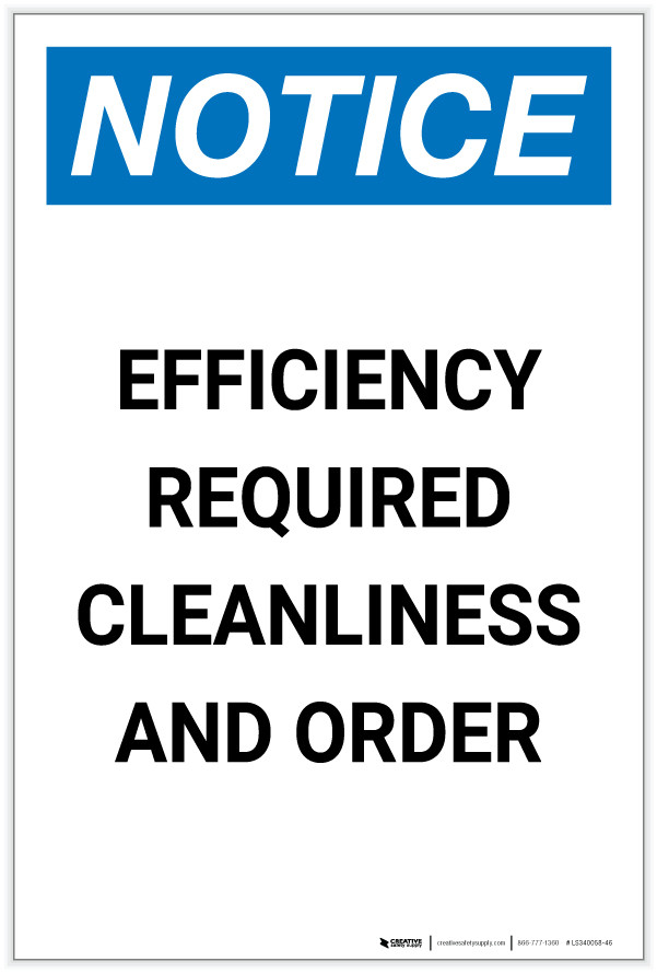 Notice: Efficiency Required Cleanliness and Order Portrait - Label