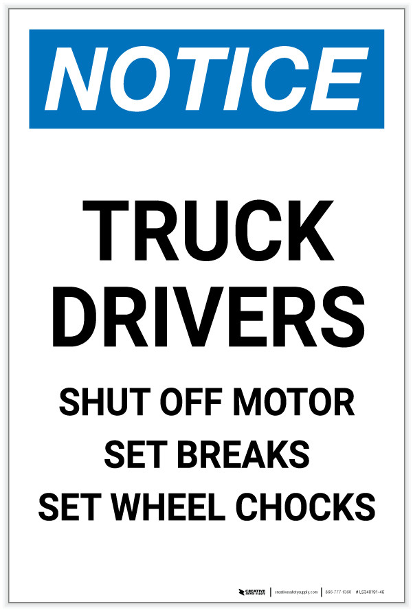 Notice: Truck Drivers Shut-Off Engine/Set Brakes/Set Wheel Chocks ...