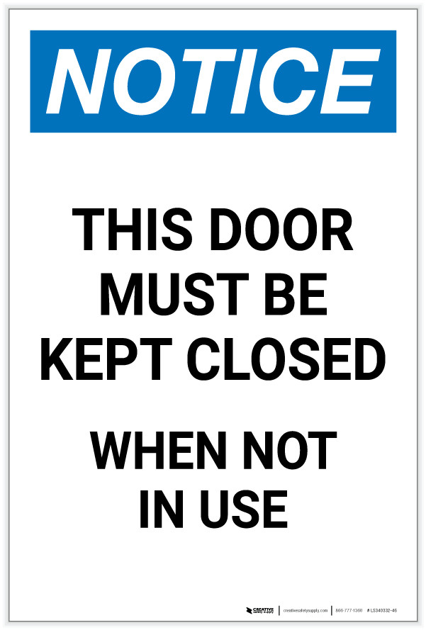 Notice: This Door Must Be Kept Closed When Not In Use Portrait - Label ...