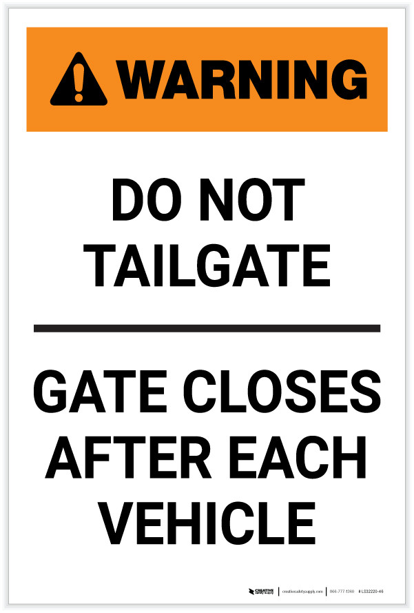 Warning: Do Not Tailgate Gate Closes After Each Vehicle Portrait ...