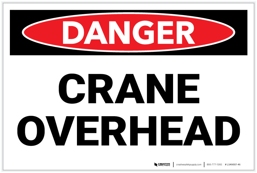 Danger: Crane Overhead - Label