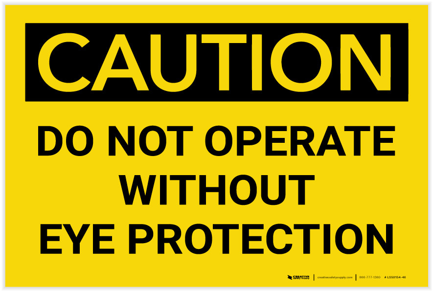 Caution: PPE Do Not Operate Without Eye Protection - Label | Creative ...