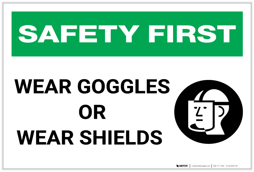 Safety First: Wear Goggles or Wear Shields with Graphic - Label ...