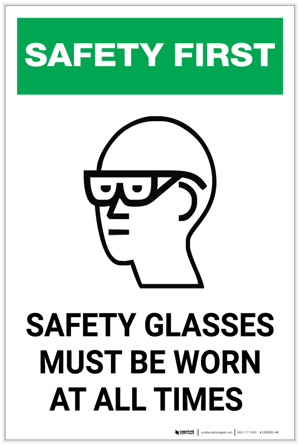 Safety First: Safety Glasses Must be Worn at All Times - Label ...