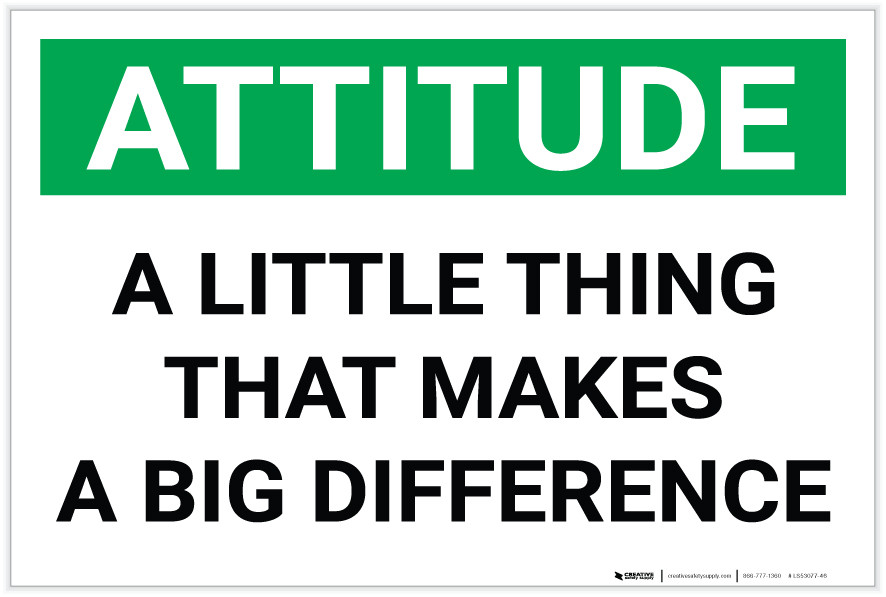 Attitude: A Little Thing That Makes a Big Difference - Label | Creative ...