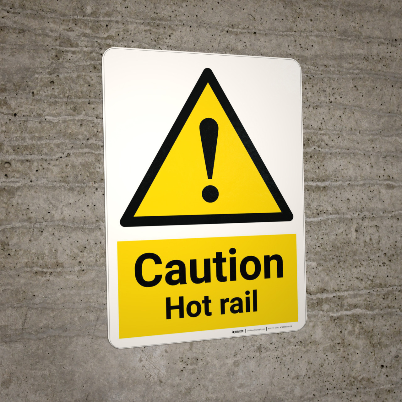 Caution: Hot Rail with Pictogram - Wall Sign | Creative Safety Supply