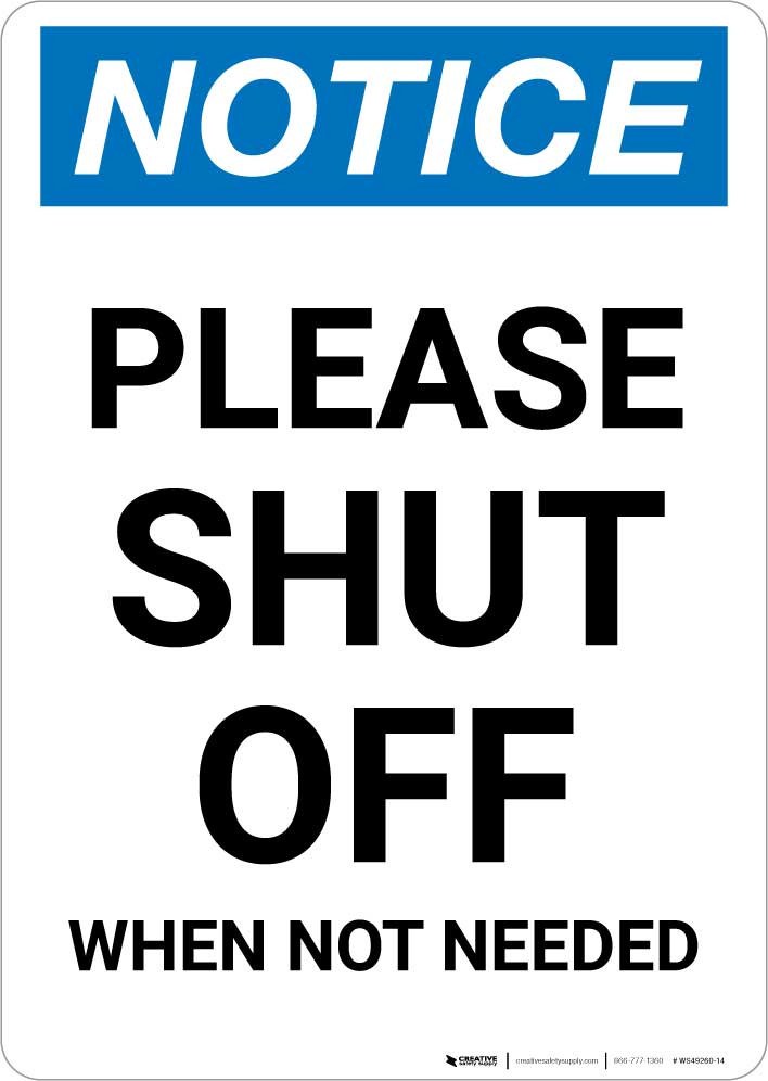 Notice: Please Shut Off - When Not Needed Portrait | Creative Safety Supply