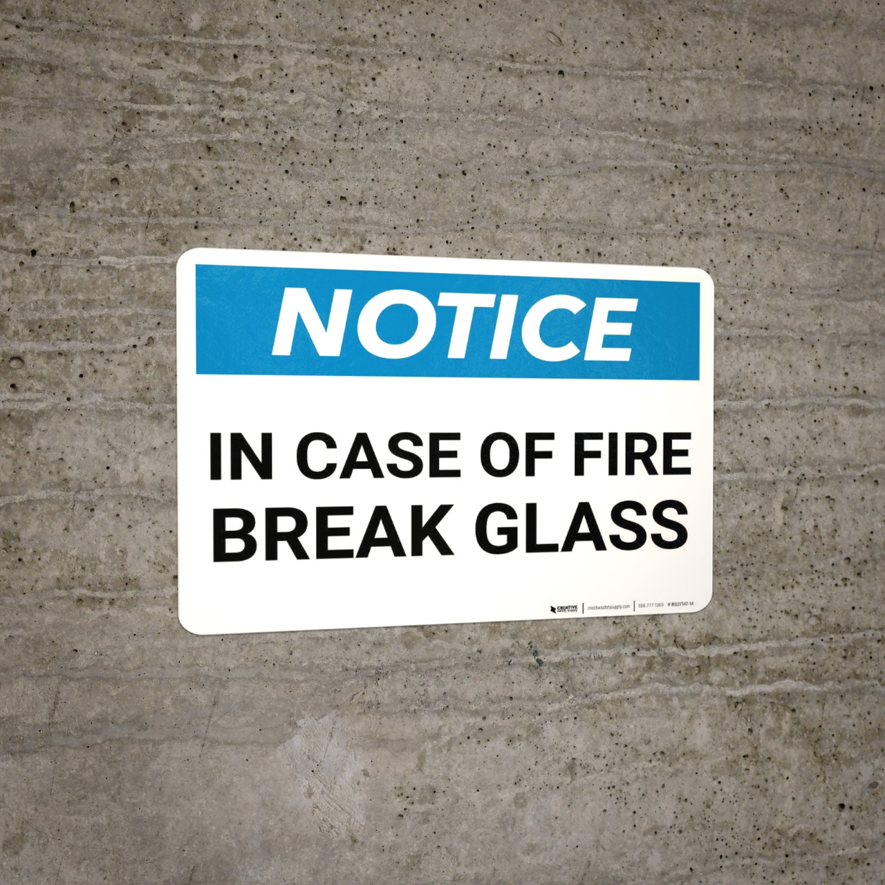 Notice: In Case Of Fire Break Glass Landscape | Creative Safety Supply