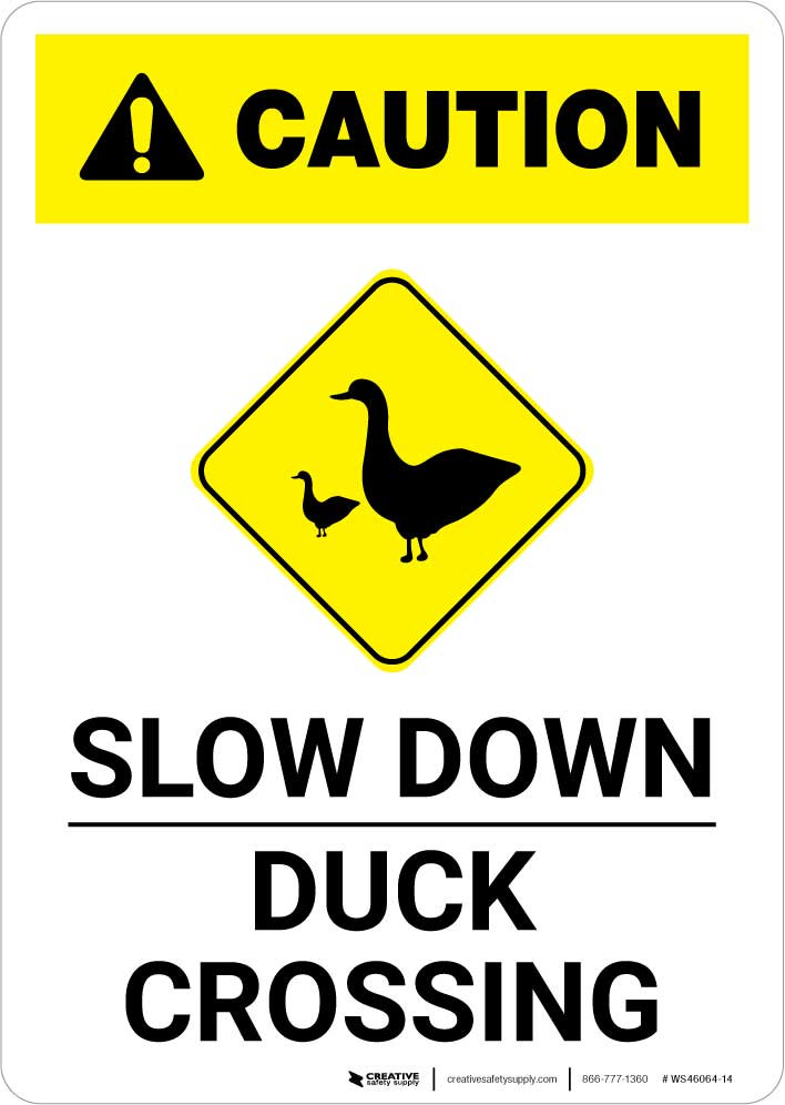 Caution: Slow Down - Duck Crossing with Icon Portrait | Creative Safety ...