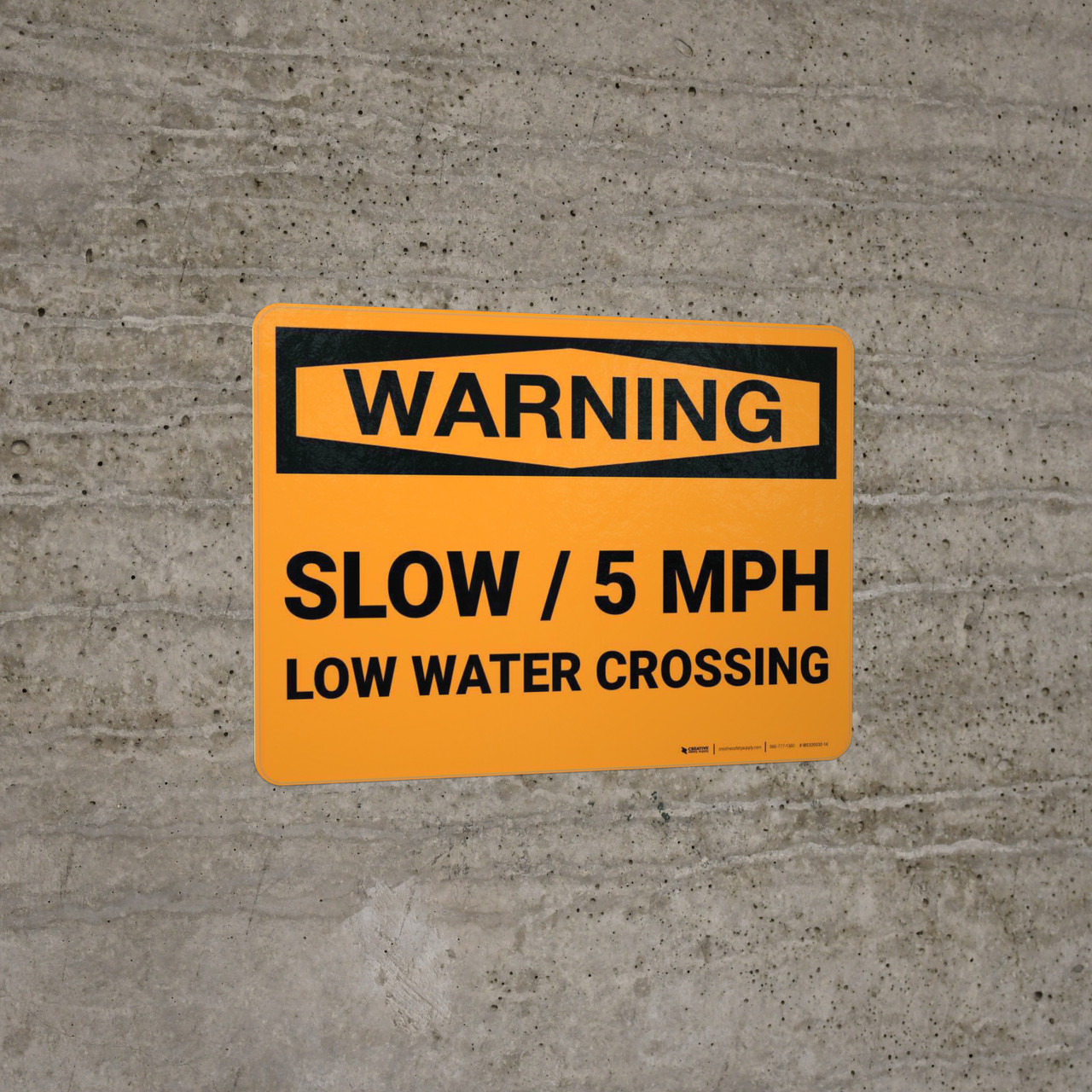 Warning: Slow - Low Water Crossing 5 MPH Landscape | Creative Safety Supply