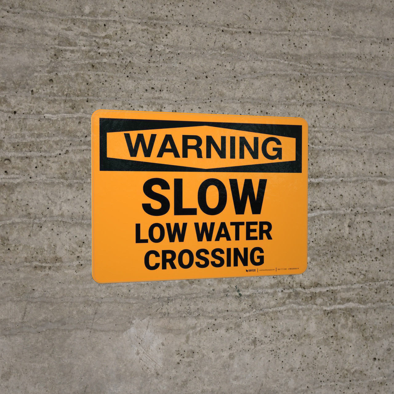 Warning: Slow - Low Water Crossing Landscape | Creative Safety Supply