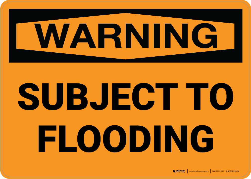 Warning: Subject To Flooding Landscape | Creative Safety Supply