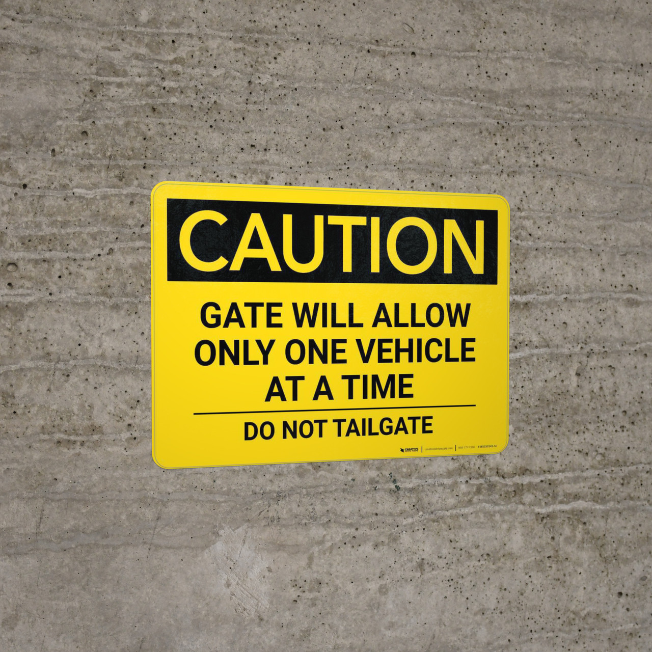 Caution: Gate Will Allow Only One Vehicle At a Time - Do Not Tailgate ...