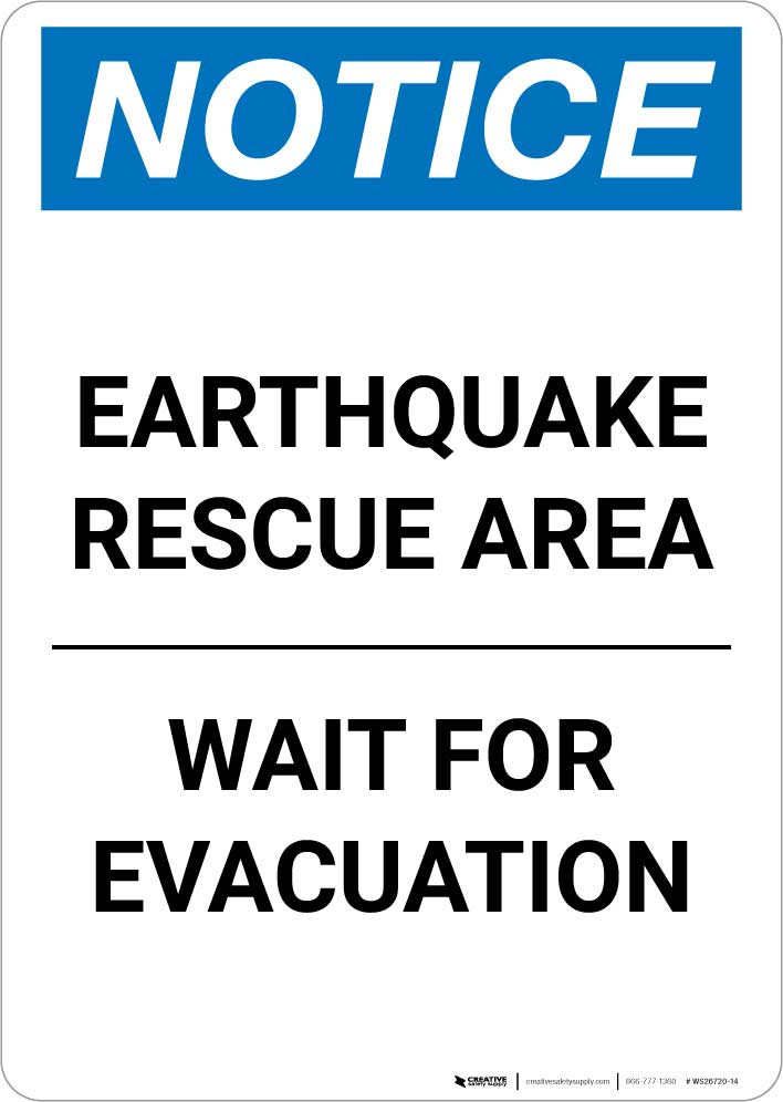 Notice: Earthquake Rescue Area - Wait For Evacuation Portrait ...