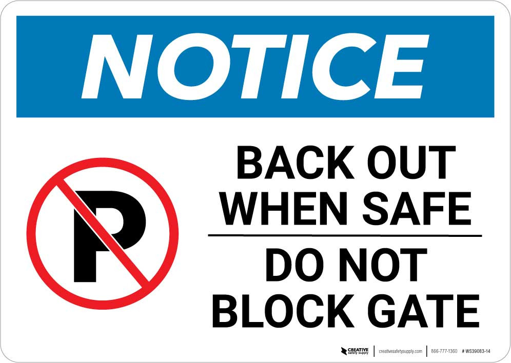 Notice: Back Out When Safe - Do Not Block Gate Landscape