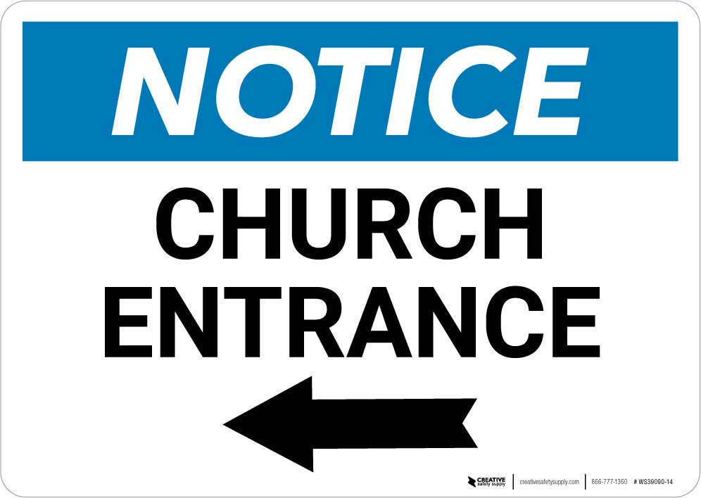 Notice: Church Entrance with Left Arrow Landscape | Creative Safety Supply