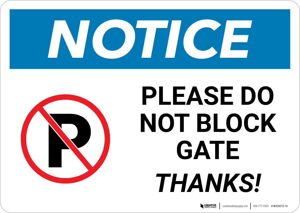 Notice: Please Do Not Block Gate - Thanks Landscape | Creative Safety ...