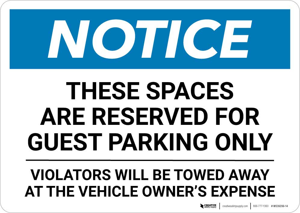 Notice: These Spaces Are Reserved for Guest Parking Only Landscape ...