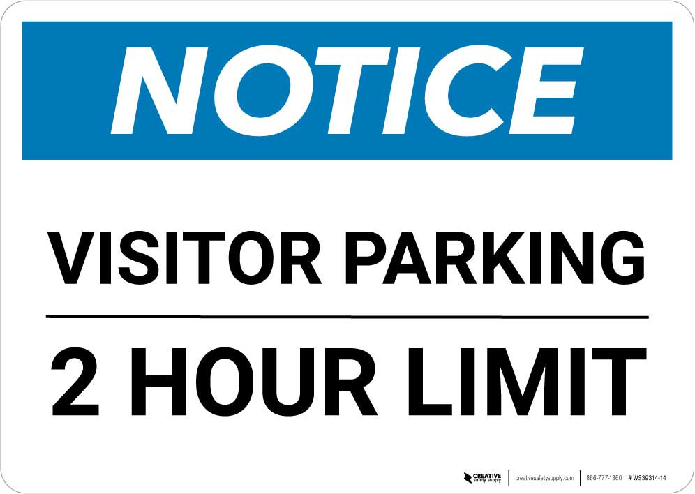 Notice: Visitor Parking - 2 Hour Limit Landscape | Creative Safety Supply