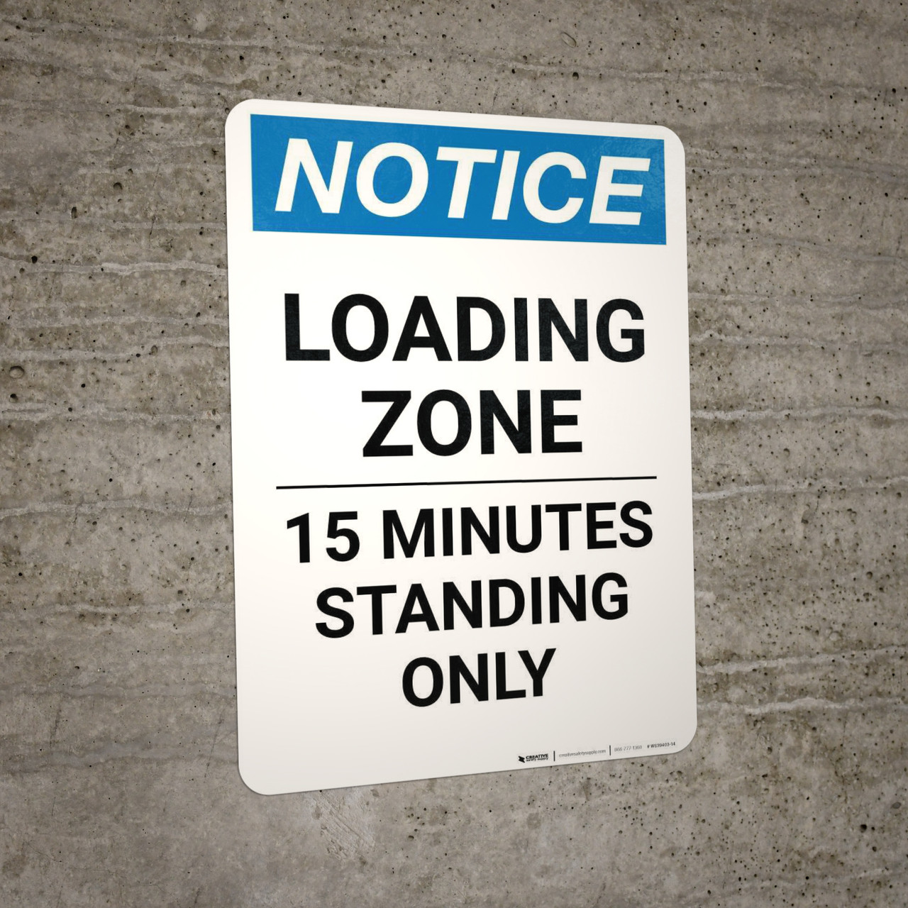 Notice: Loading Zone - 15 Minutes Standing Only Portrait