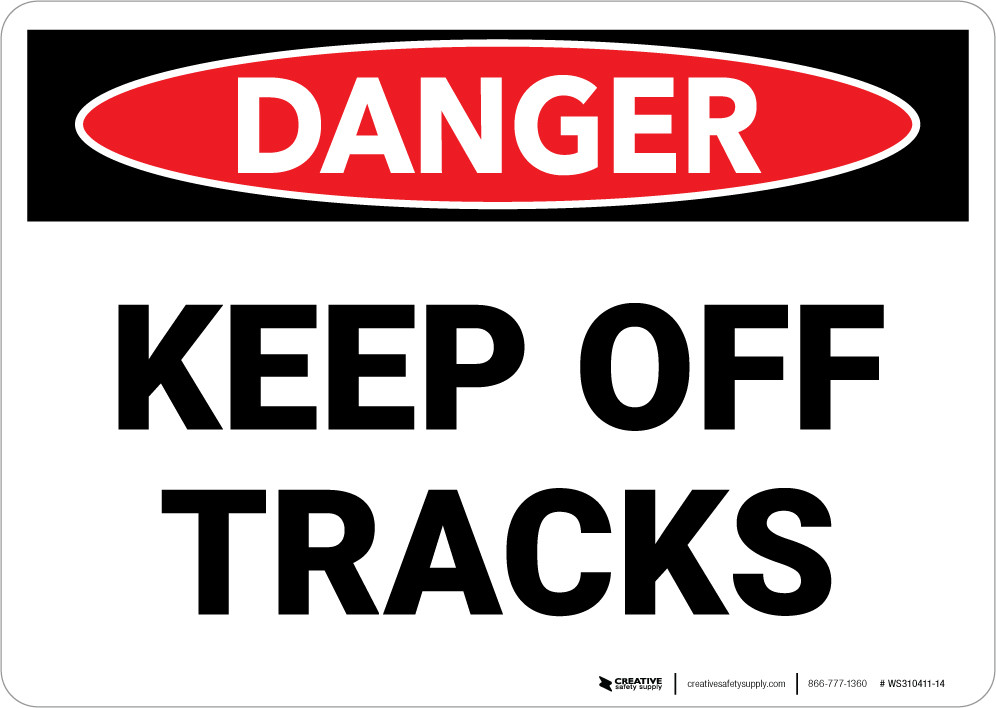 Danger: Keep Off Tracks Landscape - Wall Sign | Creative Safety Supply