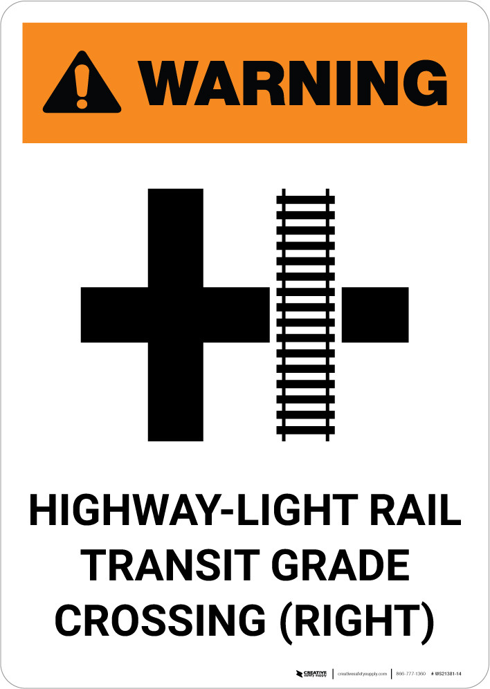Warning: Highway-Light Rail Transit Grade Crossing Right ANSI Portrait ...