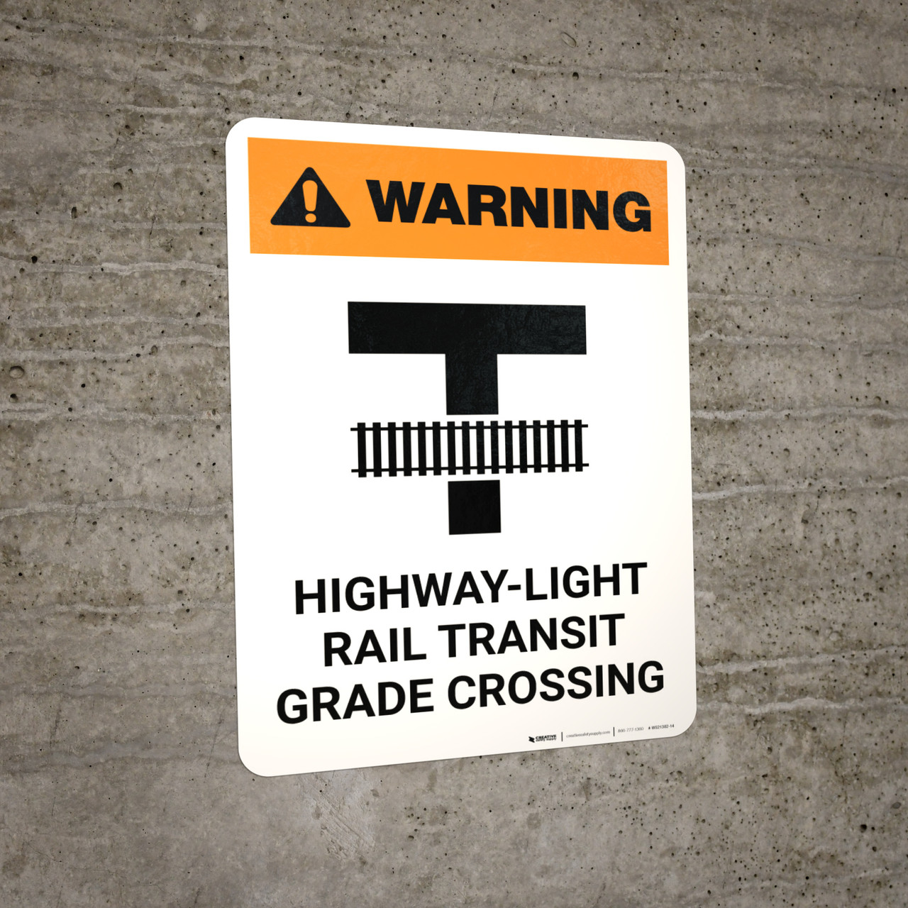 Warning: Highway-Light Rail Transit Grade Crossing T-Cross ANSI ...