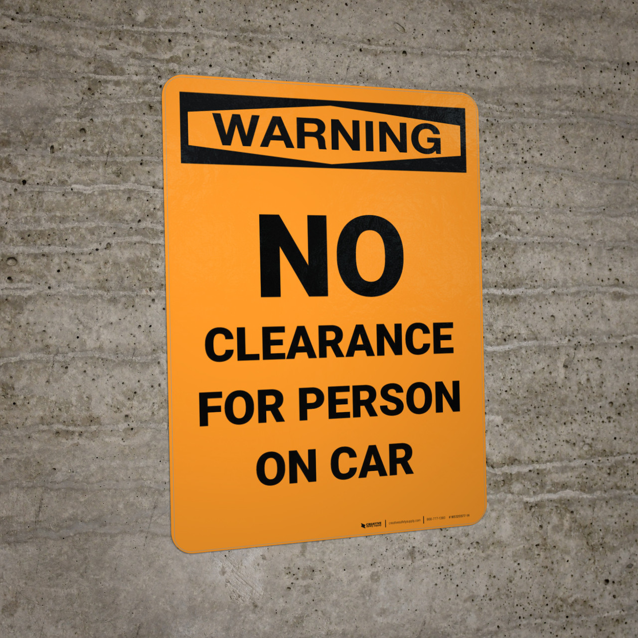 Warning: No Clearance For Person On Car Portrait - Wall Sign | Creative ...