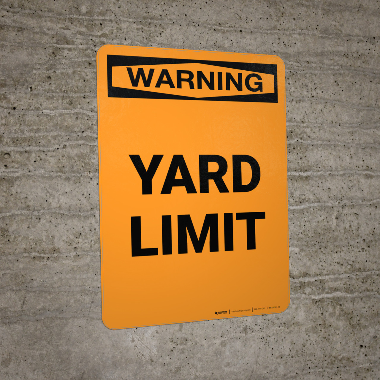 Warning: Yard Limit Portrait - Wall Sign | Creative Safety Supply