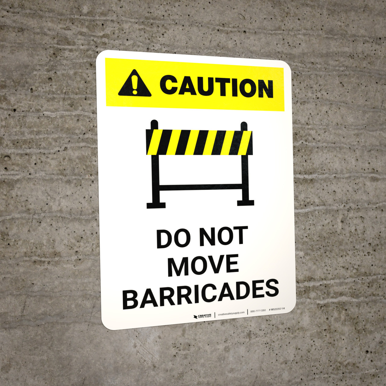Caution: Do Not Move Barricades ANSI Portrait | Creative Safety Supply
