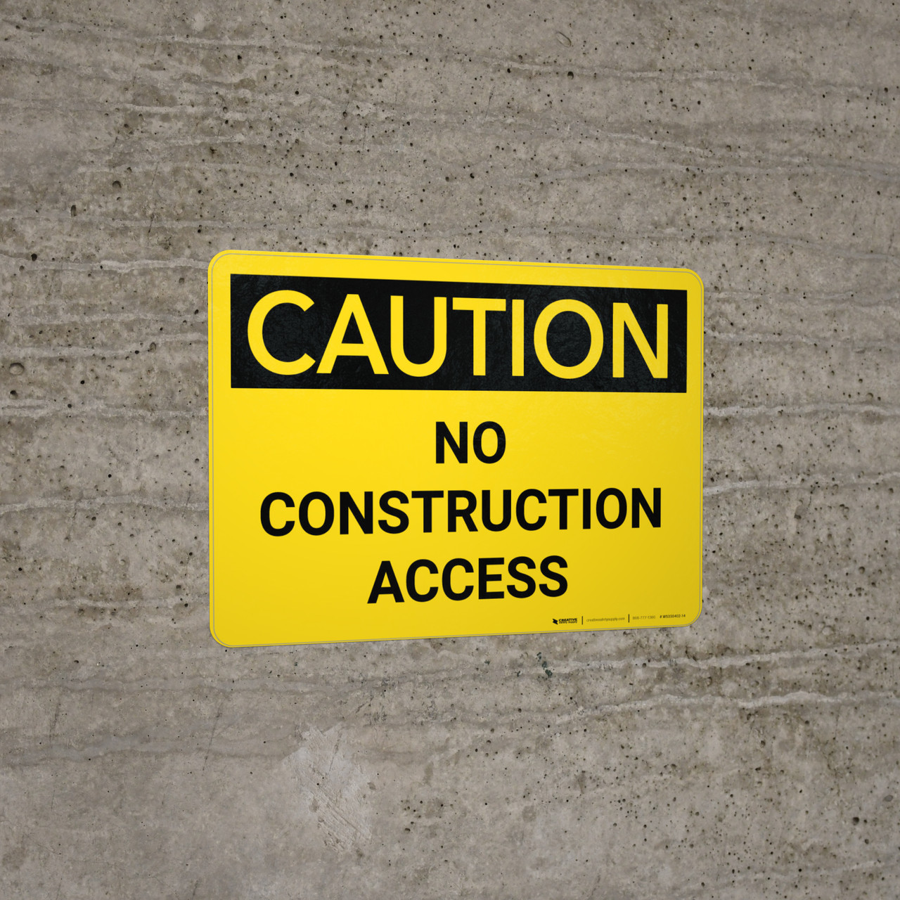 Caution: No Construction Access Landscape | Creative Safety Supply
